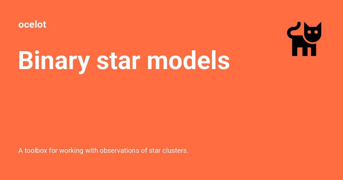 Binary star models - ocelot